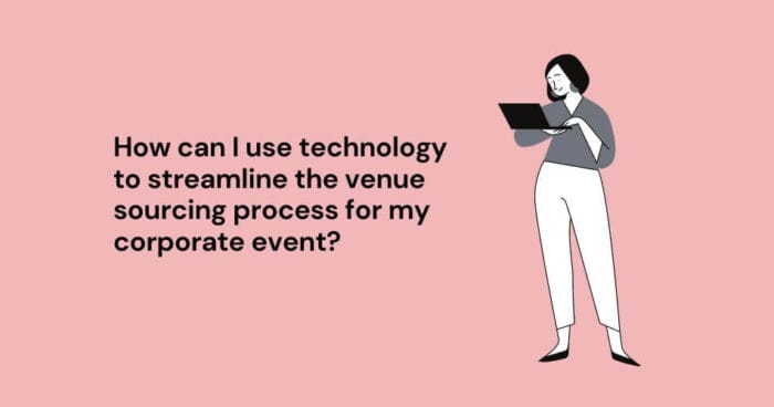 Corporate Event Venue Sourcing: A Comprehensive Guide