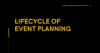 The Lifecycle of Event Planning: Insights from an Event Company